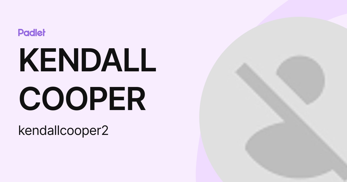 KENDALL COOPER (kendallcooper2) profile | Padlet
