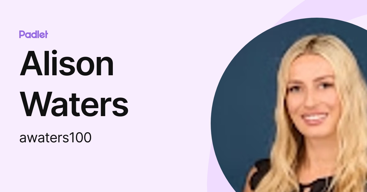 Alison Waters (awaters100) profile | Padlet