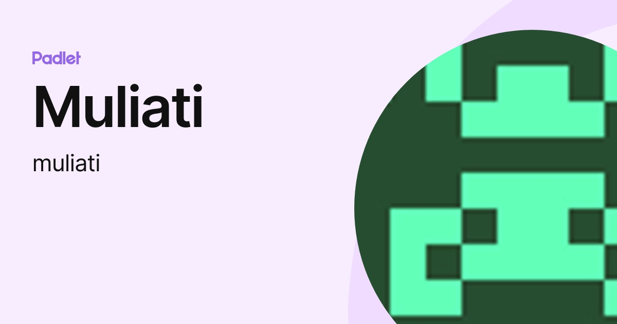 Muliati (muliati) profile | Padlet