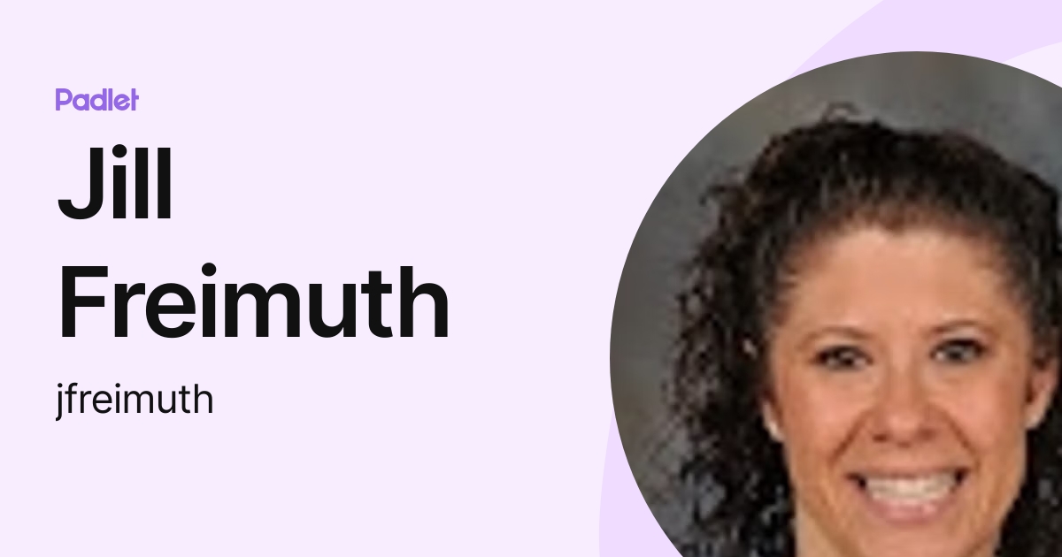 Jill Freimuth (jfreimuth) profile | Padlet