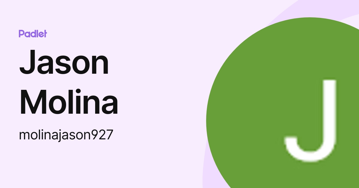 Jason Molina (molinajason927) profile | Padlet