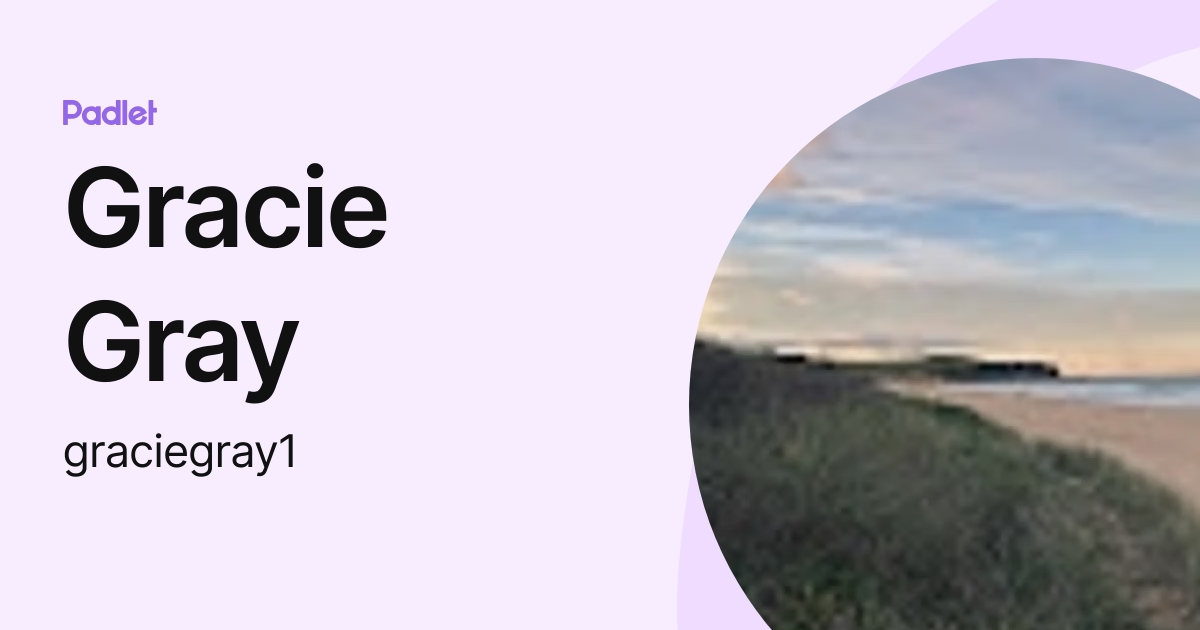 Gracie Gray (graciegray1) profile | Padlet