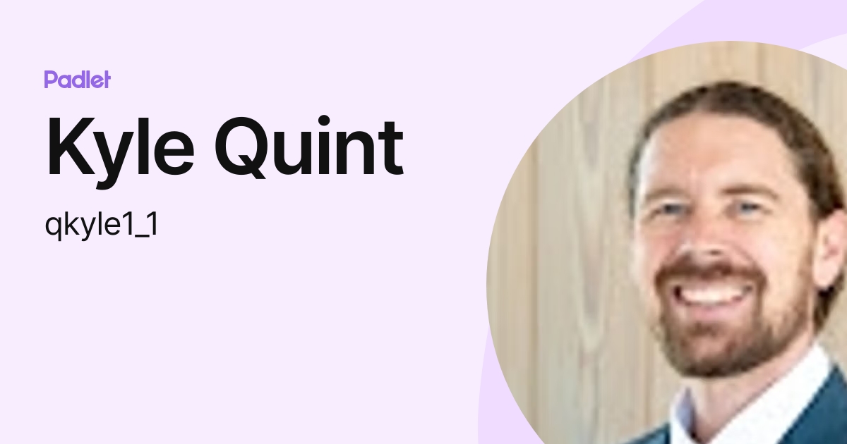 Kyle Quint (qkyle1_1) profile | Padlet