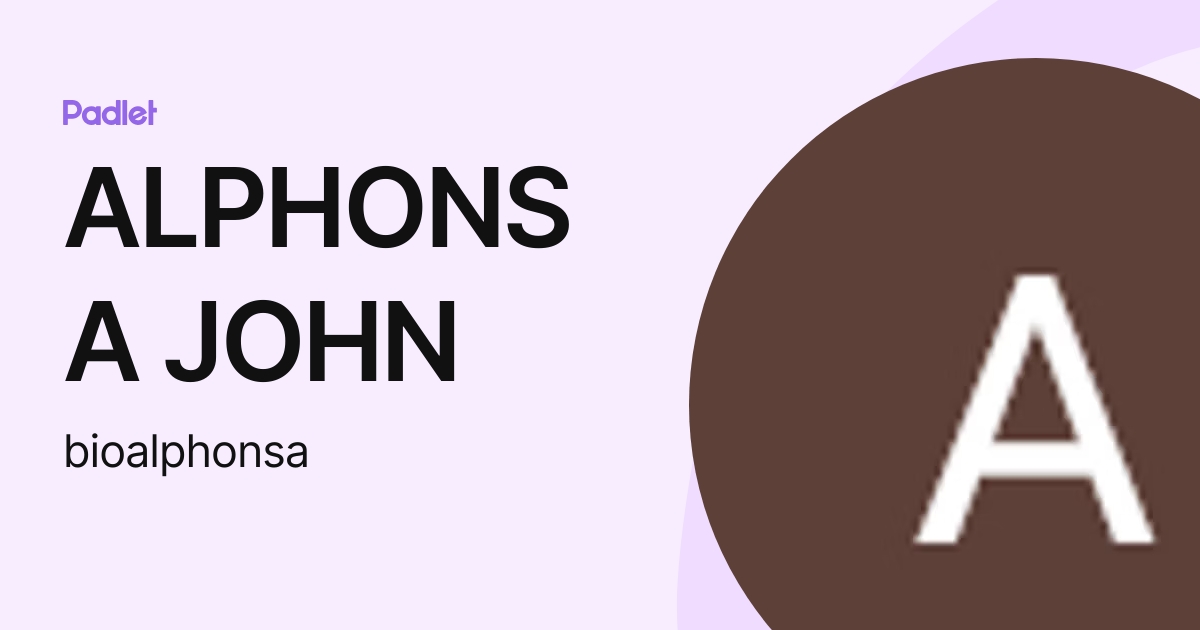 ALPHONSA JOHN (bioalphonsa) profile | Padlet