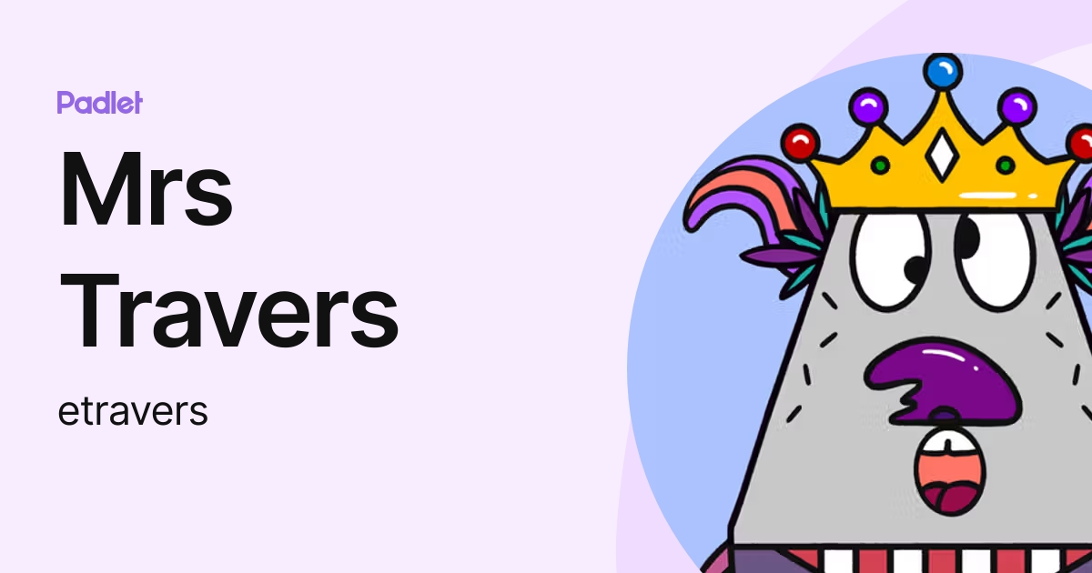 Mrs Travers (etravers) profile | Padlet