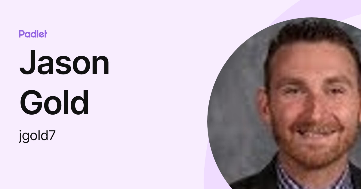 Jason Gold (jgold7) profile | Padlet