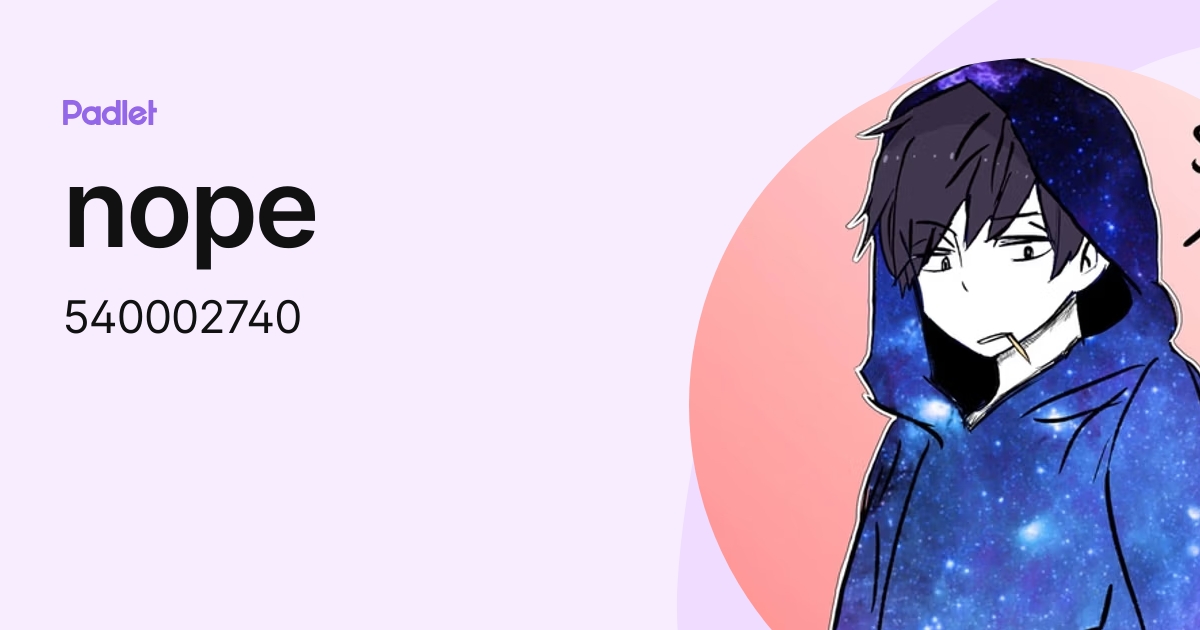 nope (540002740) profile | Padlet