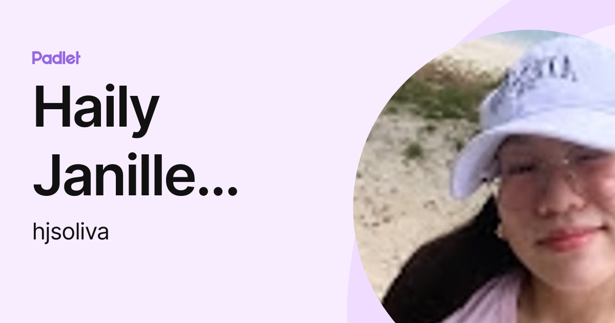 Haily Janille Oliva (hjsoliva) profile | Padlet