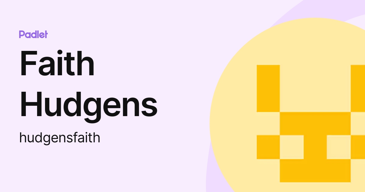 Faith Hudgens (hudgensfaith) profile | Padlet