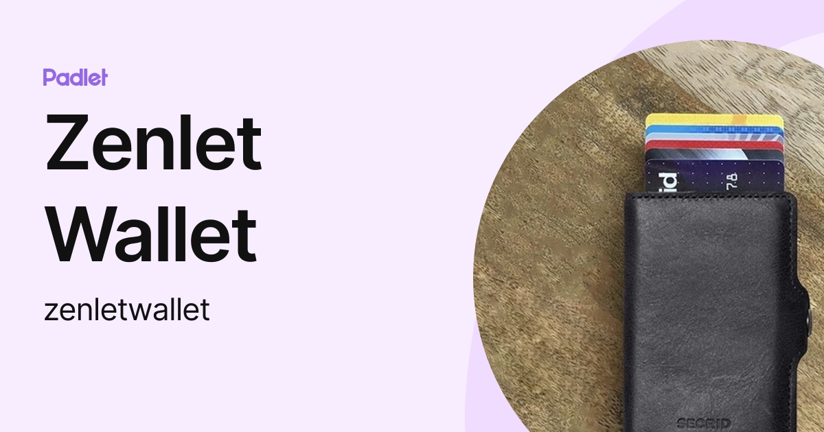 Zenlet Wallet (zenletwallet) profile | Padlet