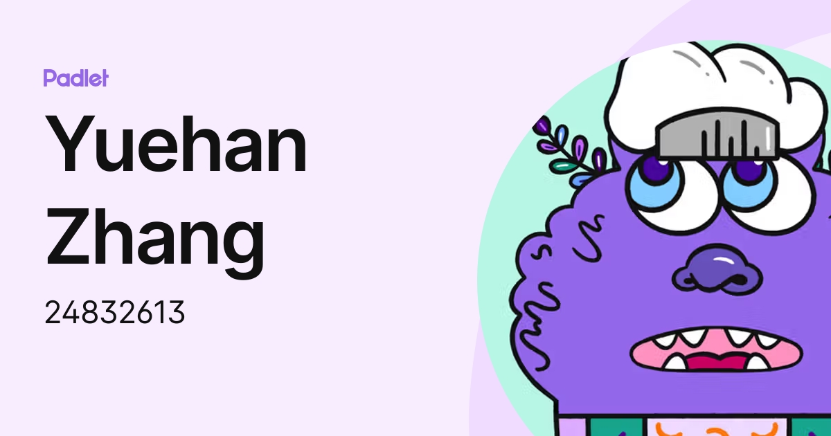 Yuehan Zhang (24832613) profile | Padlet