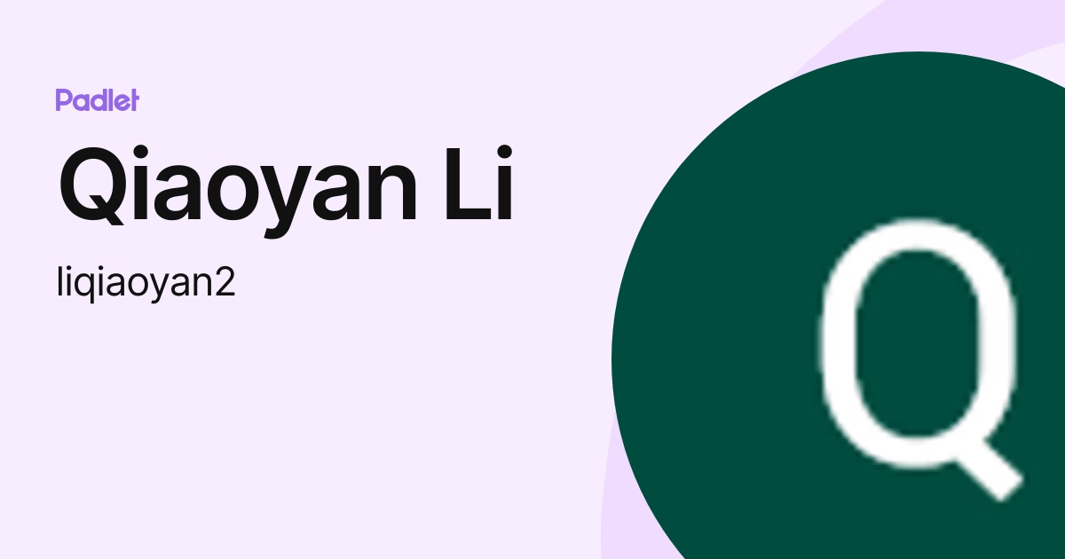 Qiaoyan Li (liqiaoyan2) profile | Padlet