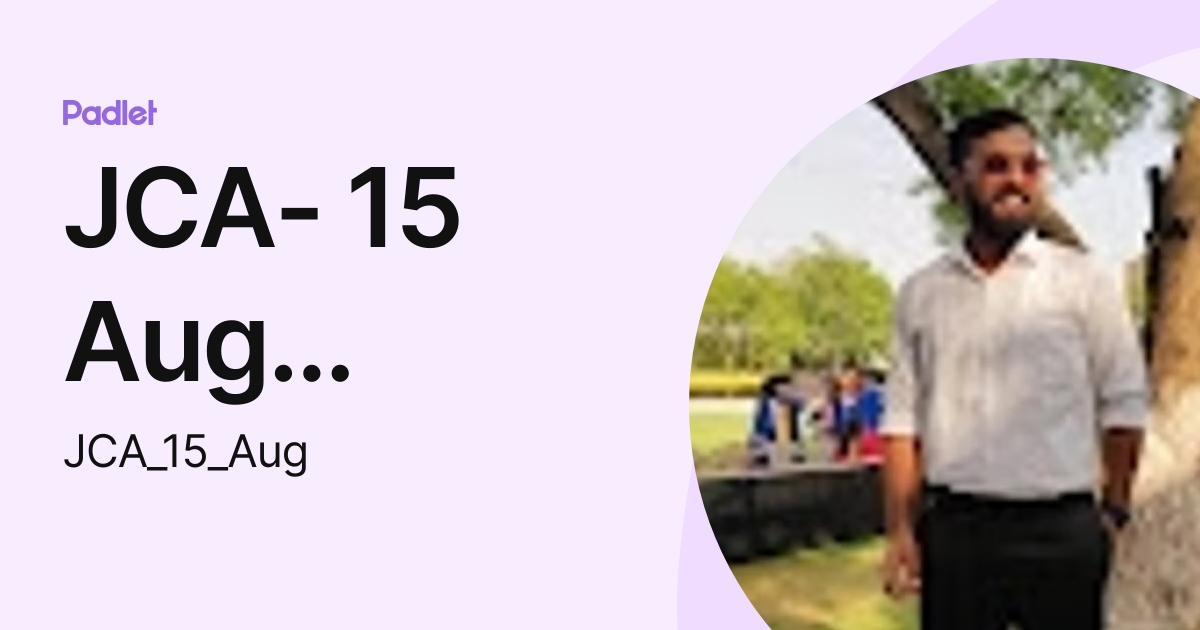 JCA- 15 Aug Celebration (JCA_15_Aug) profile | Padlet