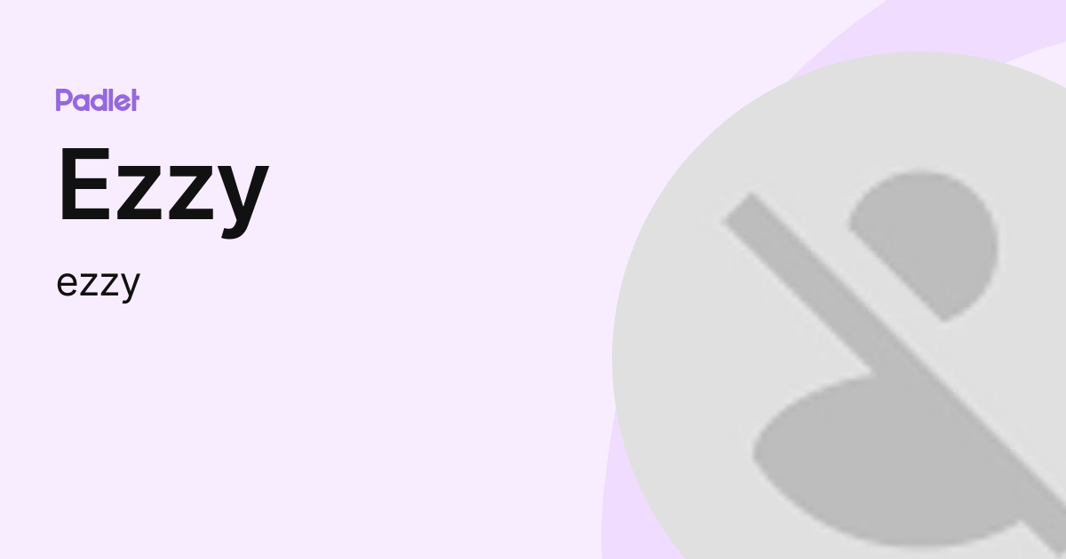 Ezzy (ezzy) profile | Padlet