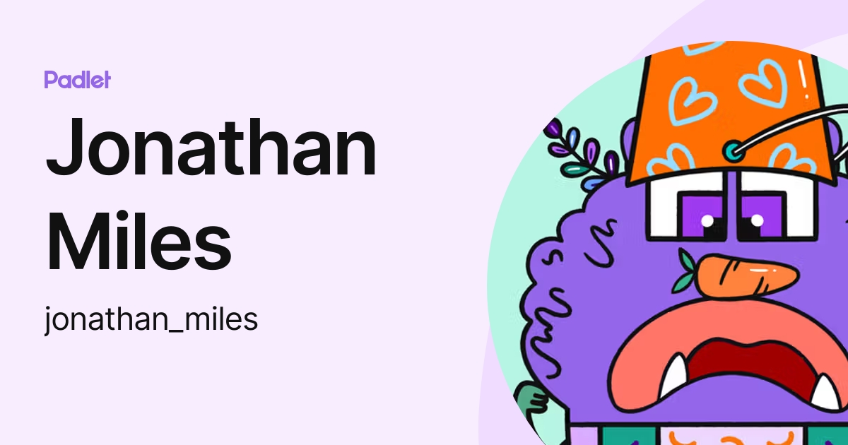 Jonathan Miles (jonathan_miles) profile | Padlet