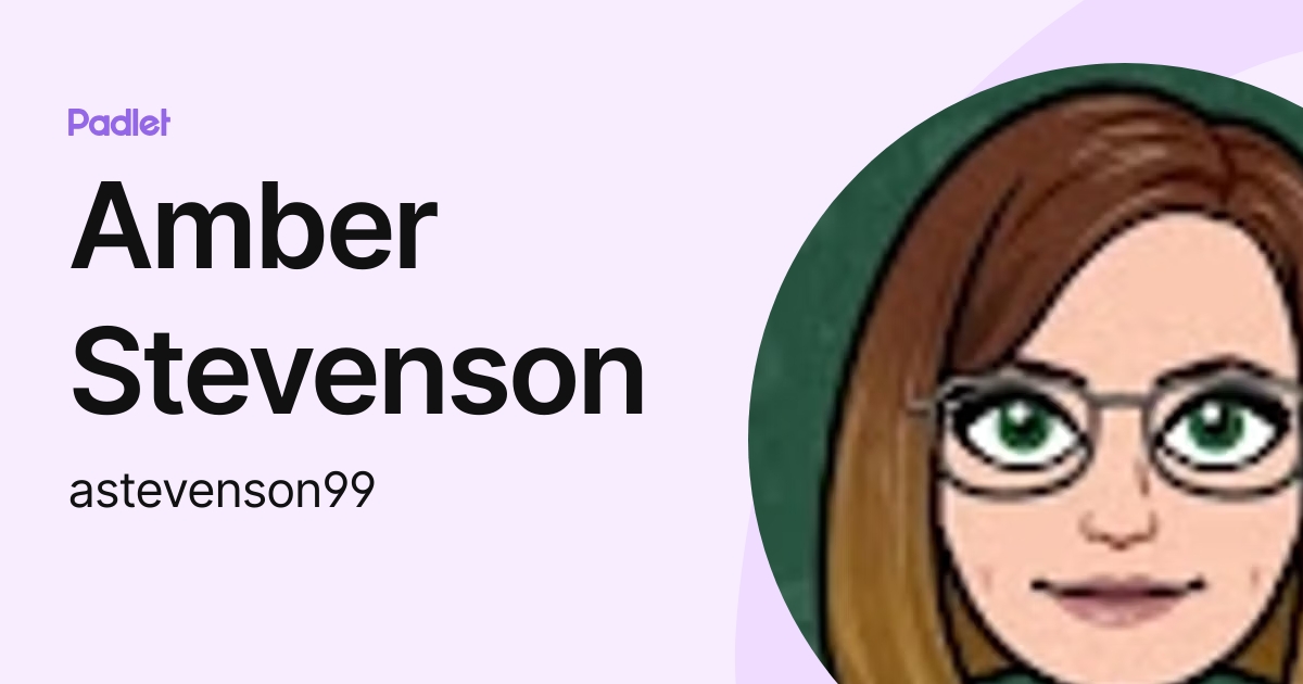 Amber Stevenson (astevenson99) profile | Padlet