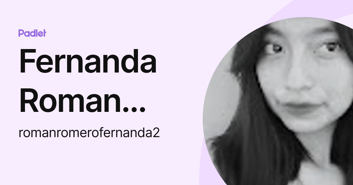 Fernanda Roman Romero (romanromerofernanda2) profile | Padlet