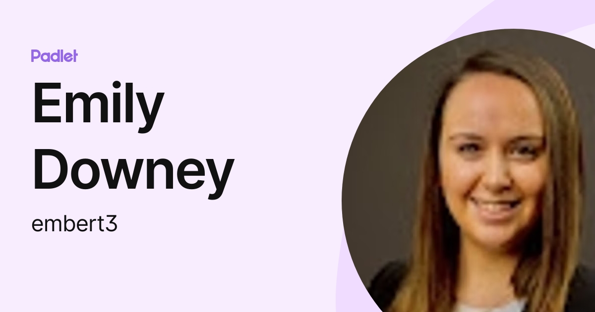 Emily Downey (embert3) profile | Padlet