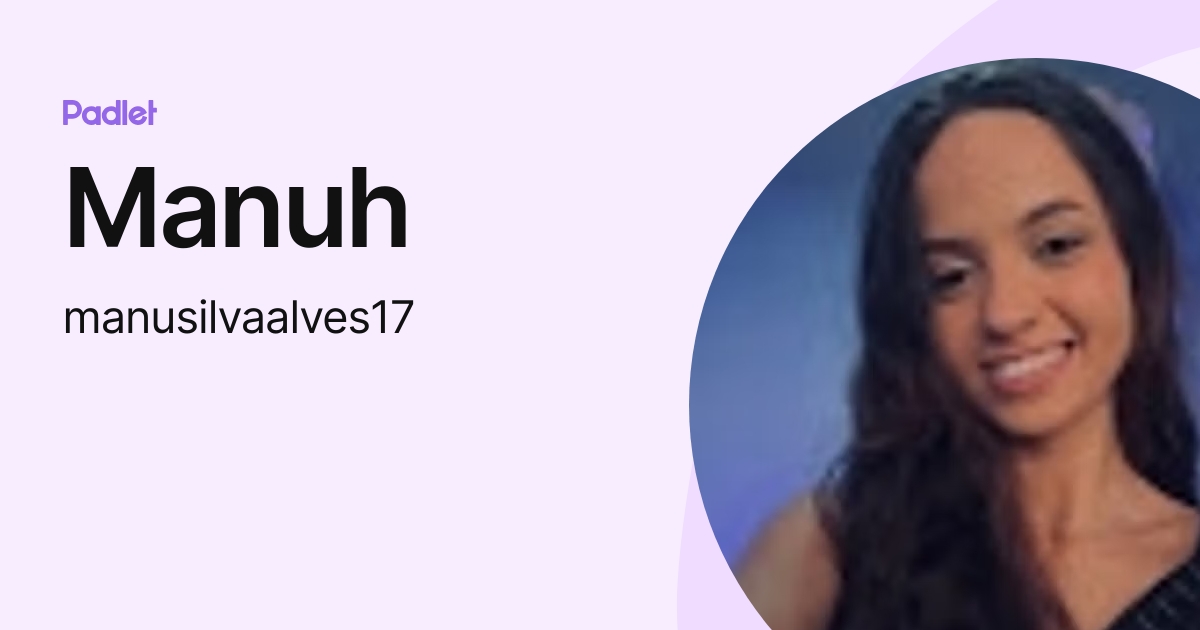 Manuh (manusilvaalves17) profile | Padlet