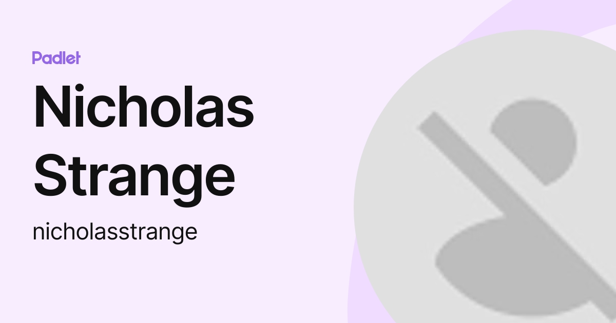 Nicholas Strange (nicholasstrange) profile | Padlet