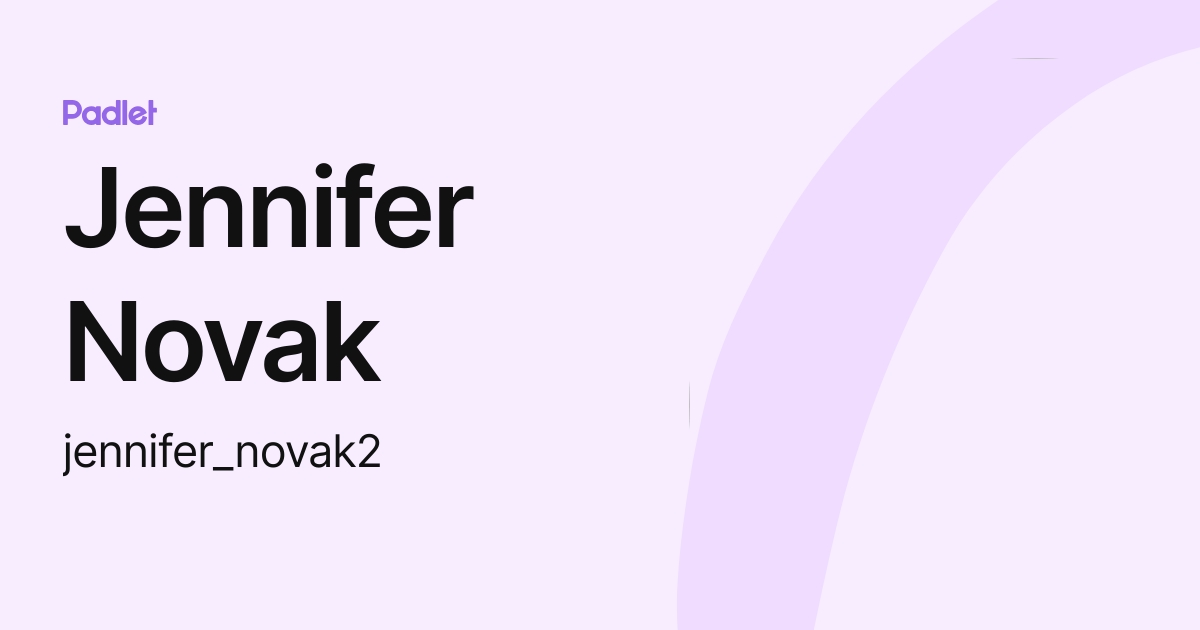 Jennifer Novak (jennifer_novak2) profile | Padlet