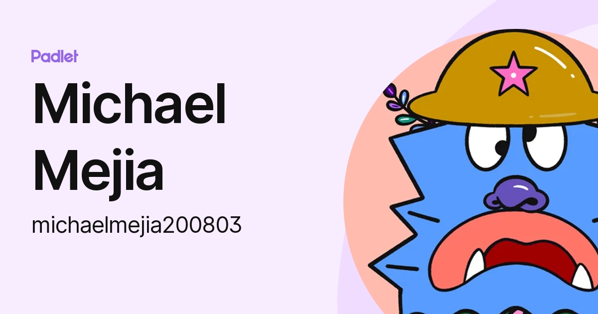 Michael Mejia (michaelmejia200803) profile | Padlet