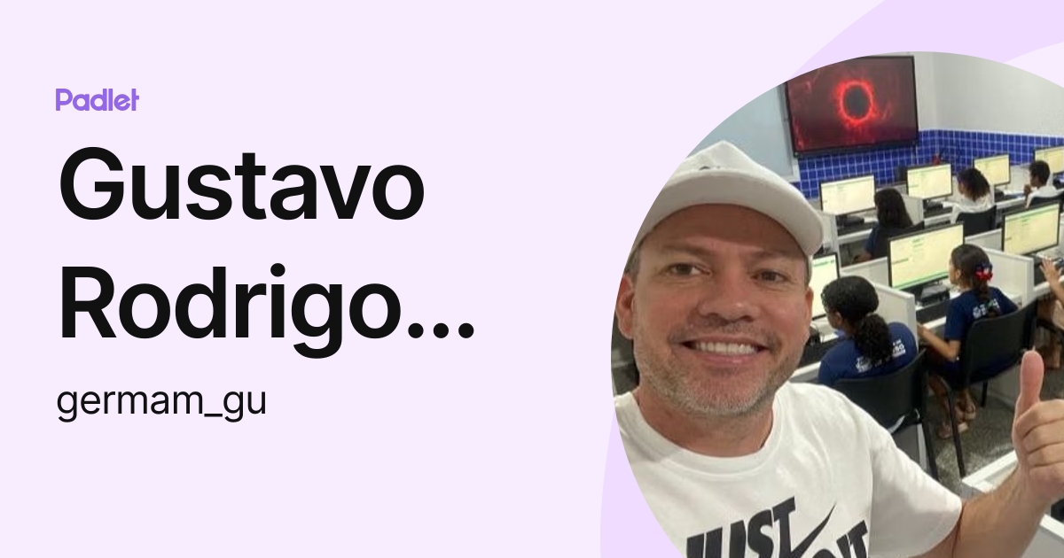 Gustavo Rodrigo Carvalho Costa (germam_gu) profile | Padlet