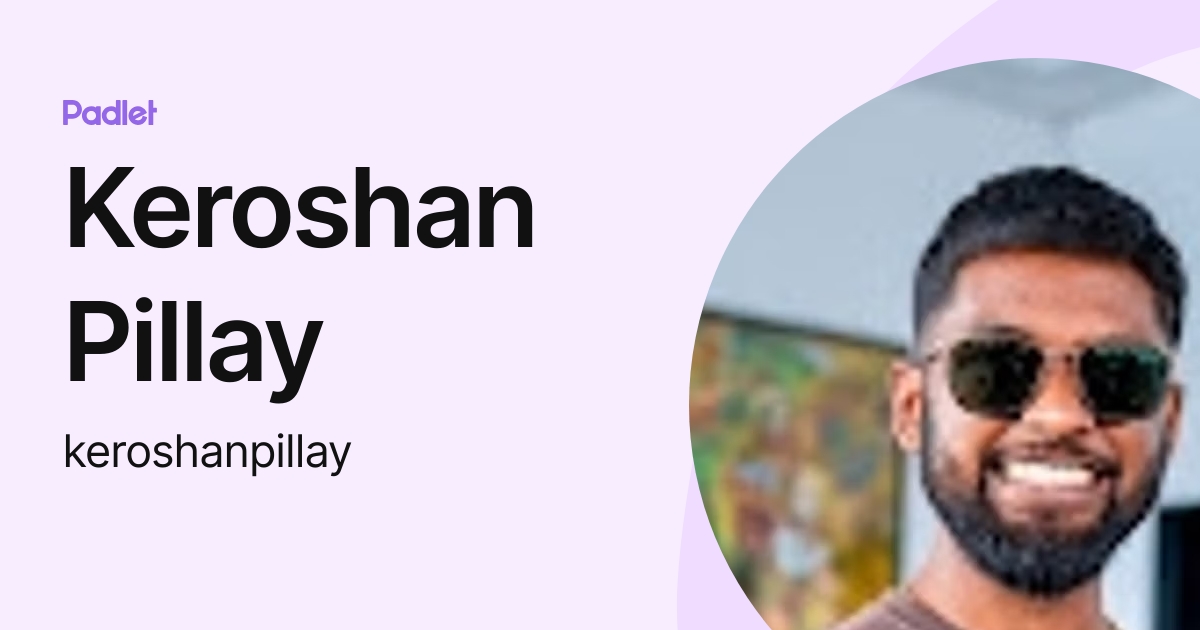 Keroshan Pillay (keroshanpillay) profile | Padlet
