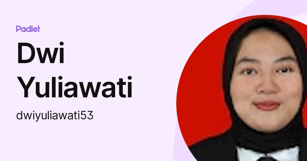 Dwi Yuliawati (dwiyuliawati53) profile | Padlet