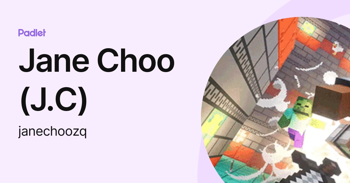 Jane Choo (J.C) (janechoozq) profile | Padlet