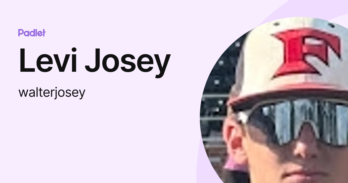 Levi Josey (walterjosey) profile | Padlet