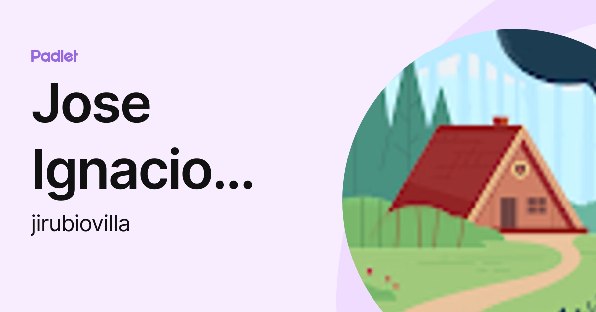 Jose Ignacio Rubio V (jirubiovilla) profile | Padlet