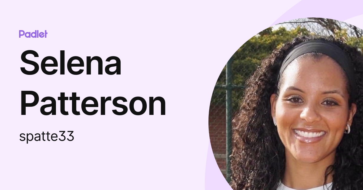 Selena Patterson (spatte33) profile | Padlet