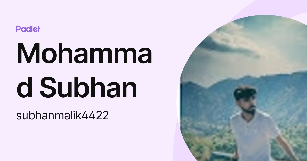 Mohammad Subhan (subhanmalik4422) profile | Padlet
