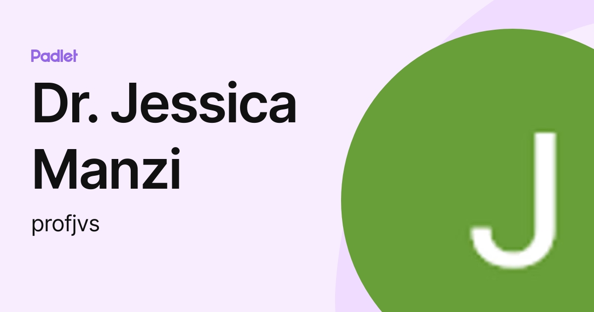 Dr. Jessica Manzi (profjvs) profile | Padlet