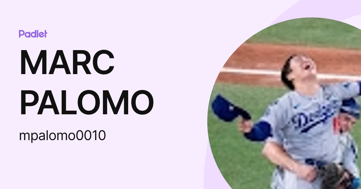 MARC PALOMO (mpalomo0010) profile | Padlet