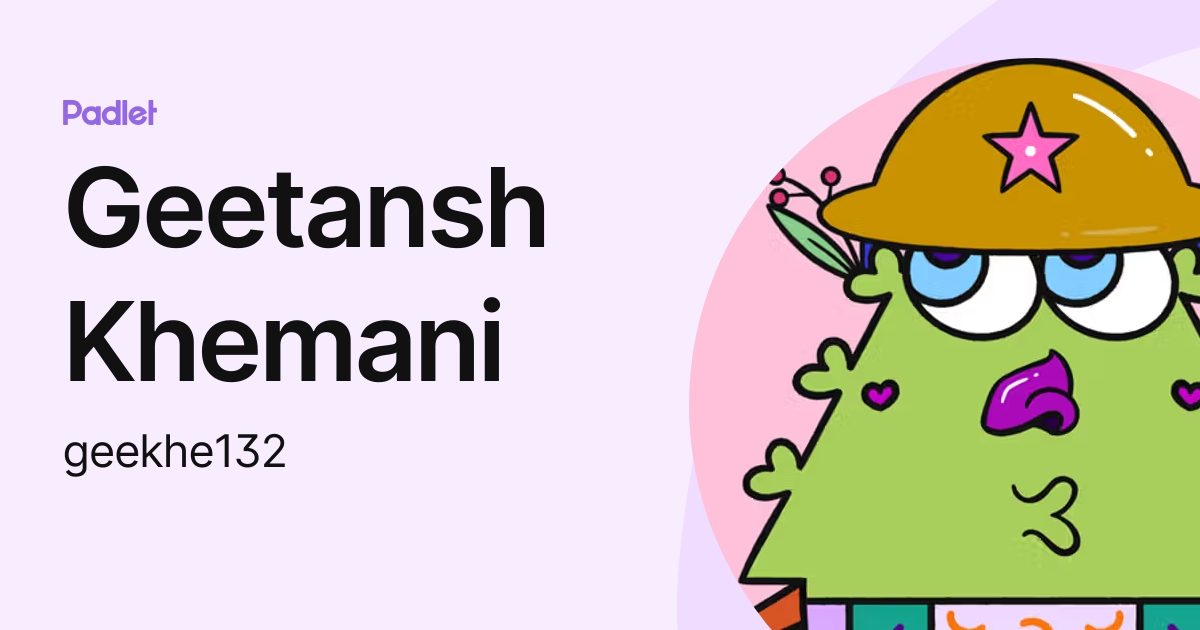 Geetansh Khemani (geekhe132) profile | Padlet