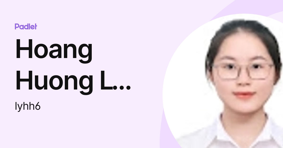 Hoang Huong Ly (FE School HNA) (lyhh6) profile | Padlet