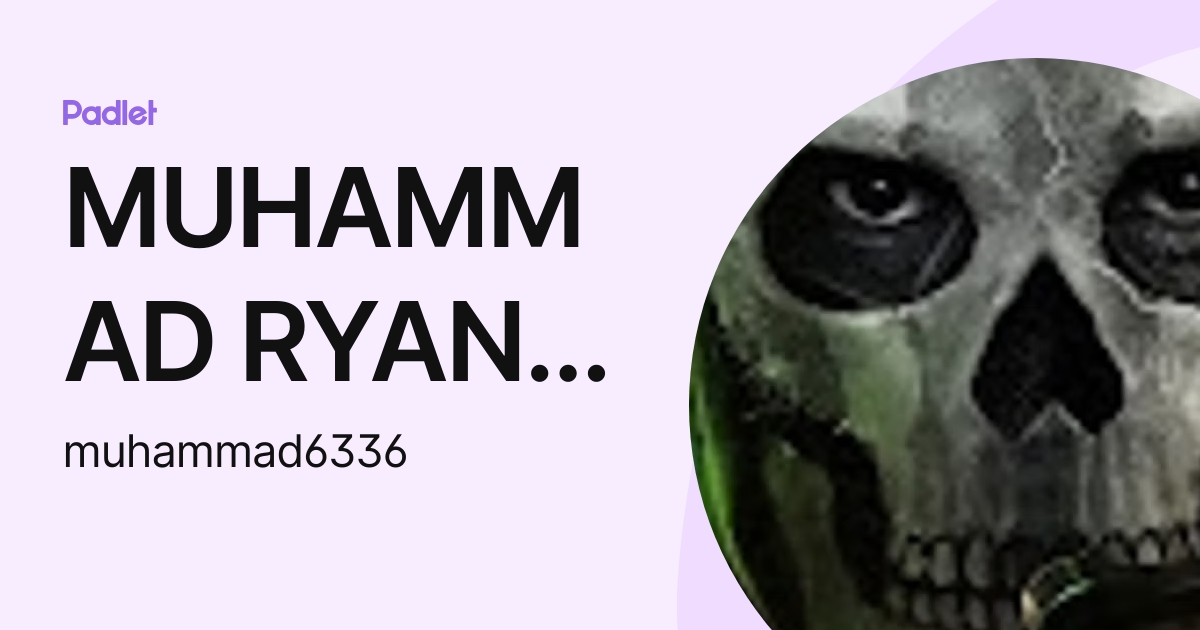 MUHAMMAD RYAN DAWACH (muhammad6336) profile | Padlet