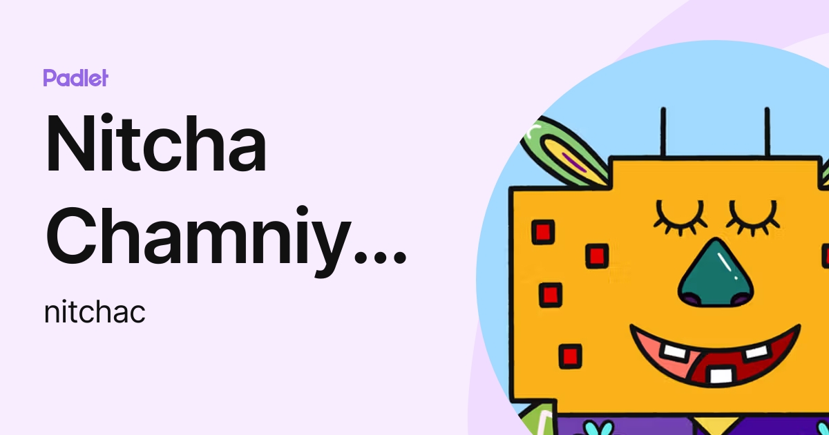 Nitcha Chamniyon (nitchac) profile | Padlet