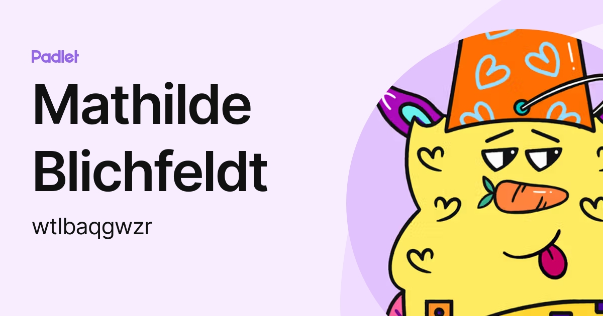 Mathilde Blichfeldt (wtlbaqgwzr) profile | Padlet