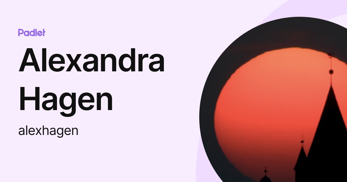 Alexandra Hagen (alexhagen) profile | Padlet