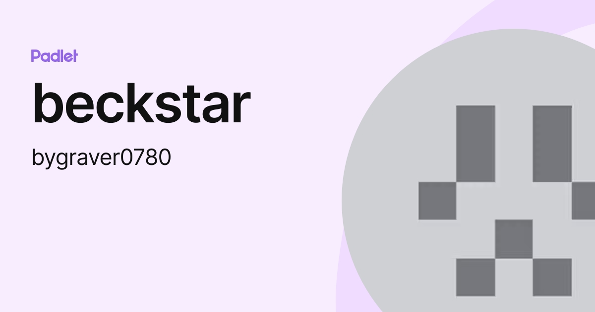 beckstar (bygraver0780) profile | Padlet