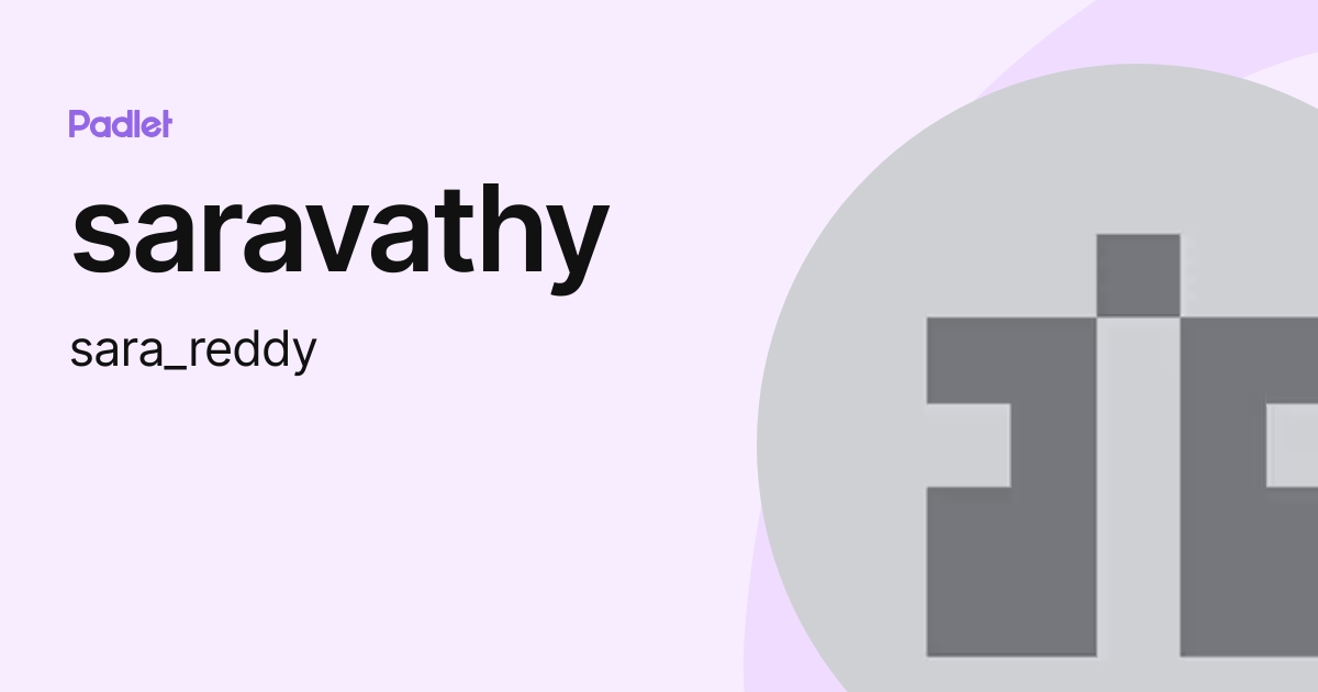 saravathy (sara_reddy) profile | Padlet