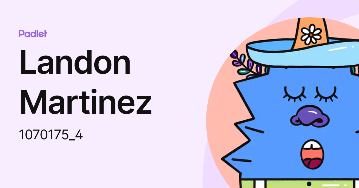 Landon Martinez (1070175_4) profile | Padlet