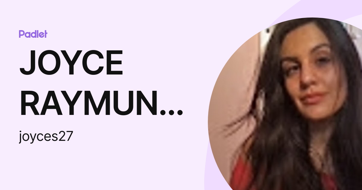 JOYCE RAYMUNDO SOARES (joyces27) profile | Padlet