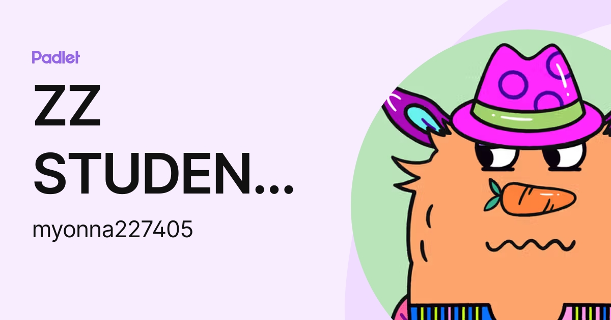 ZZ STUDENT: Mister, Myonna (myonna227405) profile | Padlet