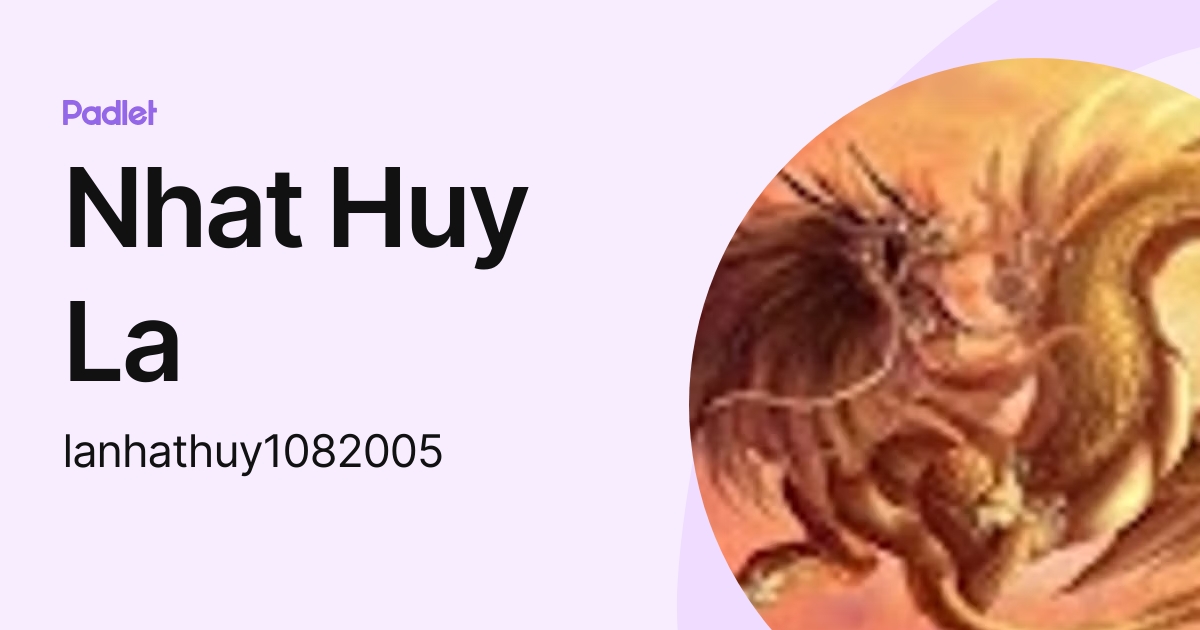 Nhat Huy La (lanhathuy1082005) profile | Padlet
