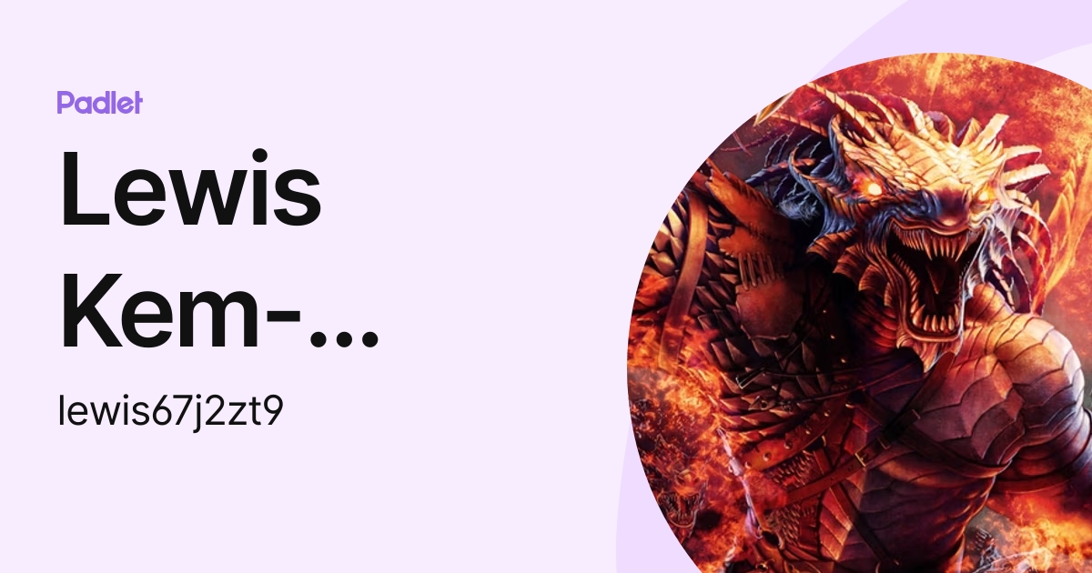 Lewis Kem-Wilson (lewis67j2zt9) profile | Padlet