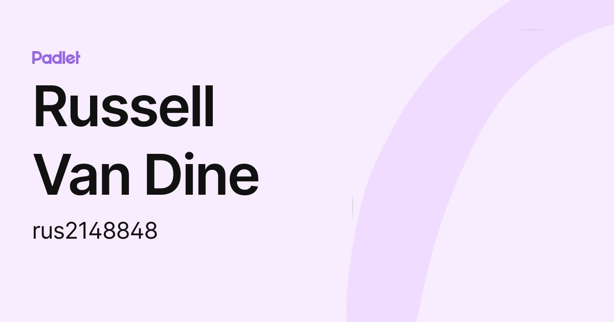 Russell Van Dine (rus2148848) profile | Padlet